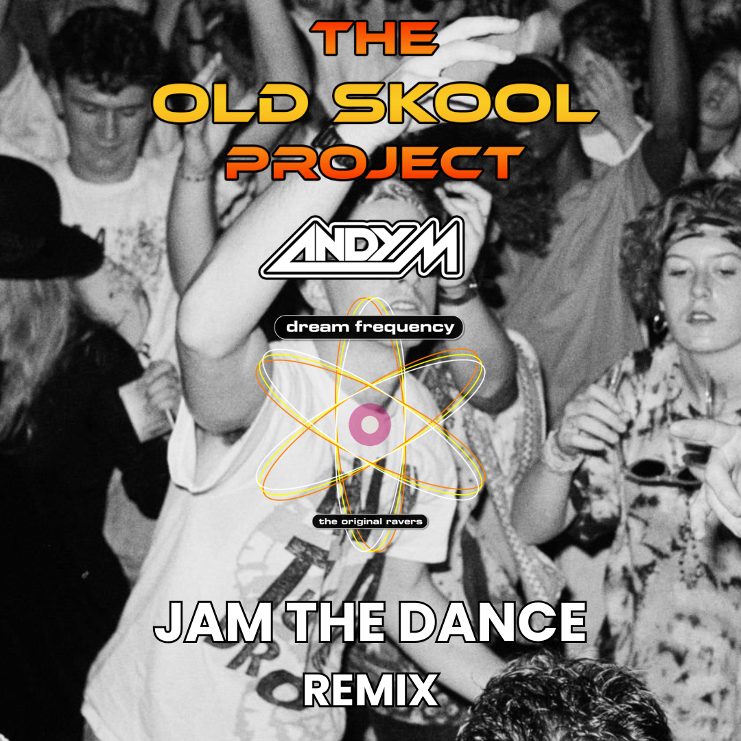 Andy M & Dream Frequency Remix 'Jam The Dance' The Old Skool Project P – REGRESS BREAKZ